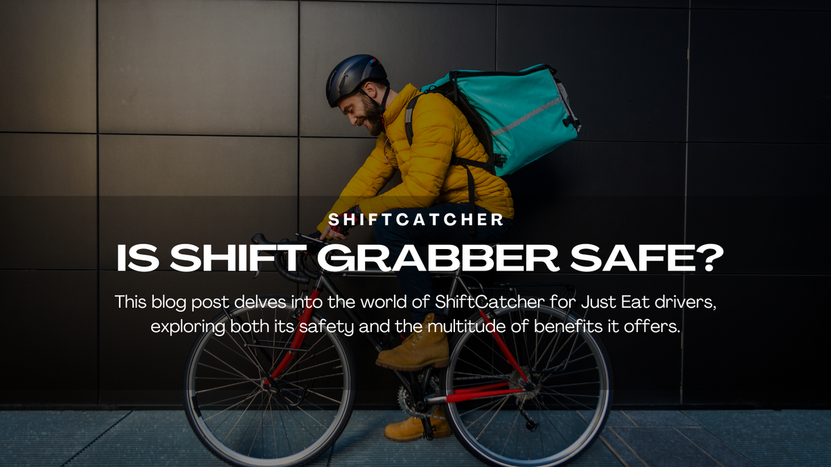 Is ShiftCatcher safe for Just Eat Drivers? – ShiftCatcher Uk